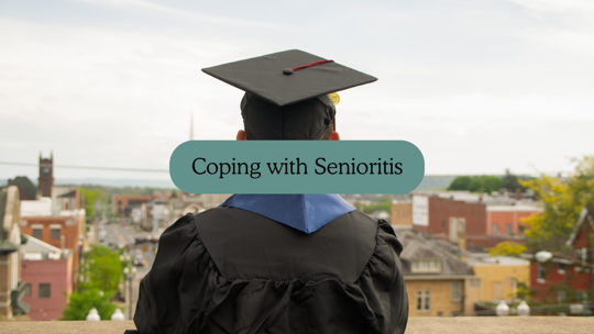 Get Psyched!: Don't let senioritis control senior year | Culture ...
