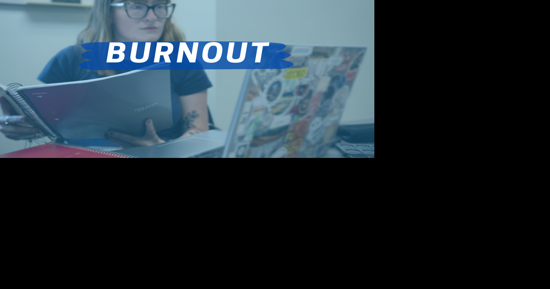 Get Psyched!: The effects of burnout in the brain | Culture | thepenn.org