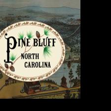 The Pinebluff We Never Knew | Features | thepilot.com