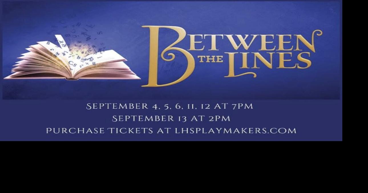 Liberty Playmakers Presents Between the Lines Musical | Community ...