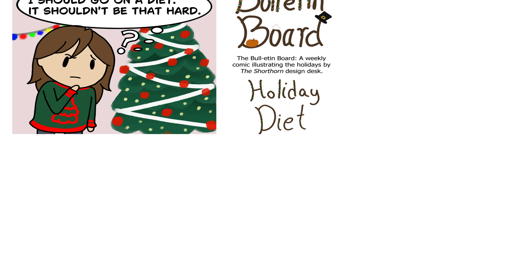 The Bull-etin Board: A weekly comic illustrating holidays | | theshorthorn.com