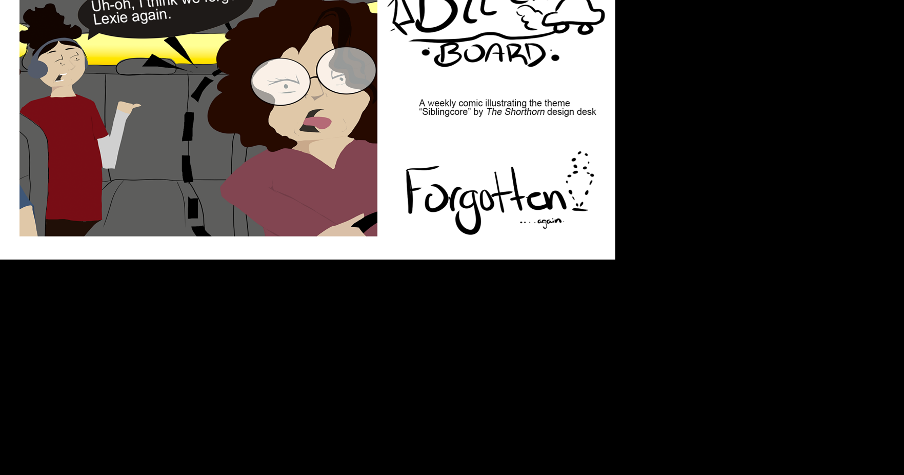 The Bull-etin Board: A weekly comic illustrating siblingcore | | theshorthorn.com