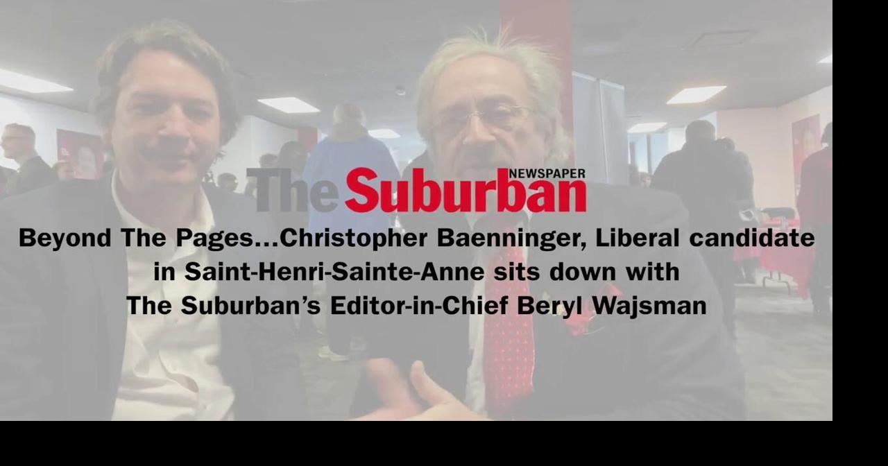 Beyond The Pages...Christopher Baenninger, Liberal candidate in Saint ...