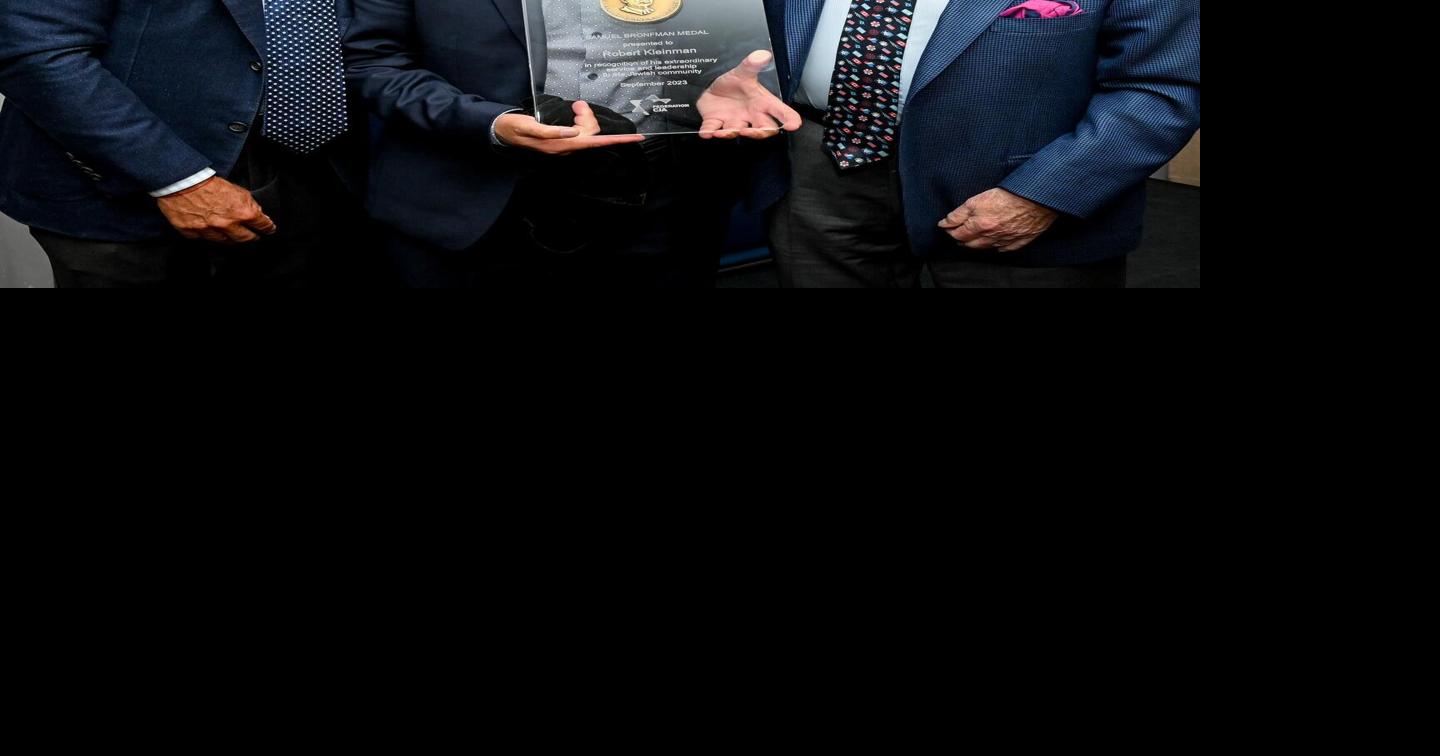 Robert Kleinman awarded Samuel Bronfman Medal at Federation CJA's 106th ...
