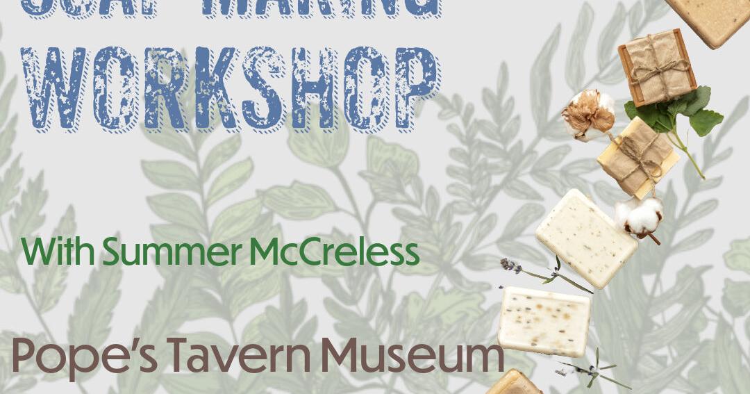 Pope's Tavern to host soap making workshop | General Interest ...
