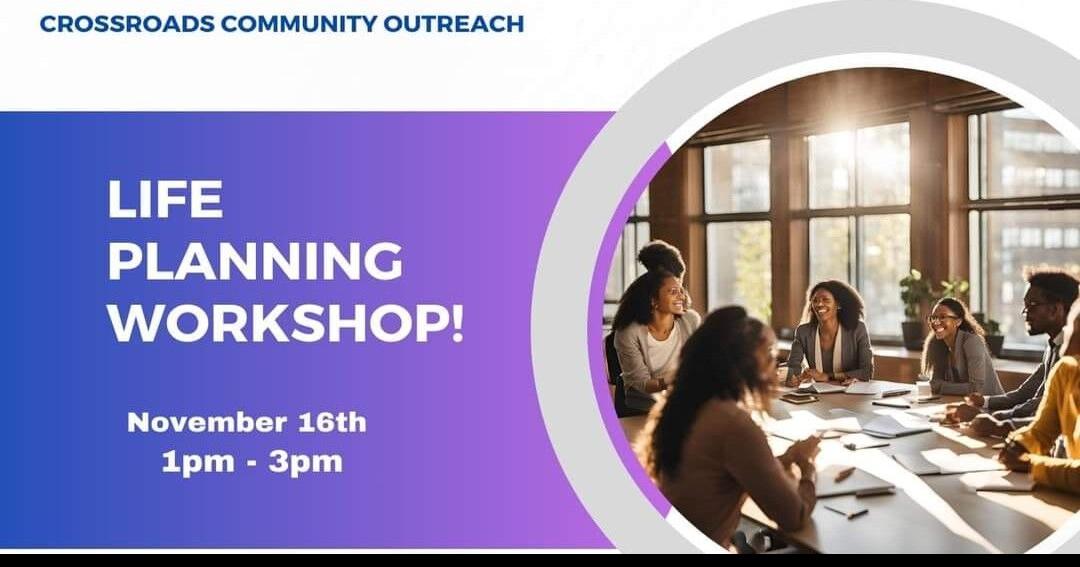 Crossroads Community Outreach will host life planning workshop Saturday | General Interest ...
