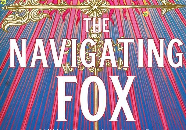 Book review: 'The Navigating Fox' lays out a compelling story in a fascinating world | Features ...
