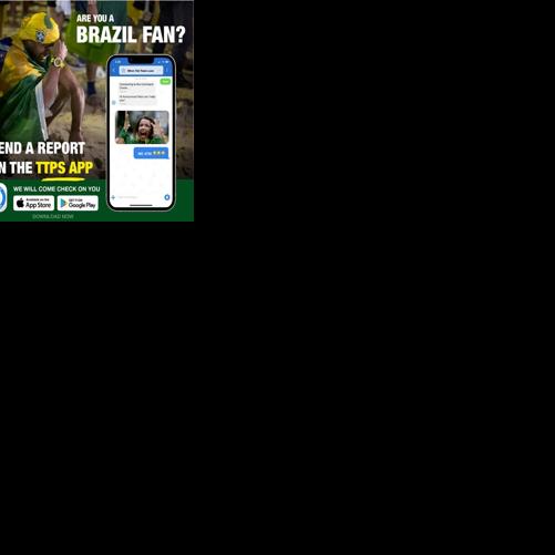 TTPs sends out an alert to Brazil fans | News Extra | trinidadexpress.com