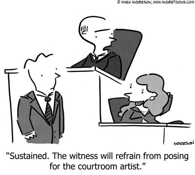 Legal cartoon: Witness on stand: 'Get my good side'