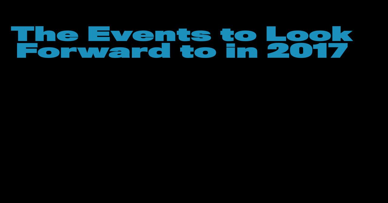 Photo Gallery: The events to look forward to in 2017