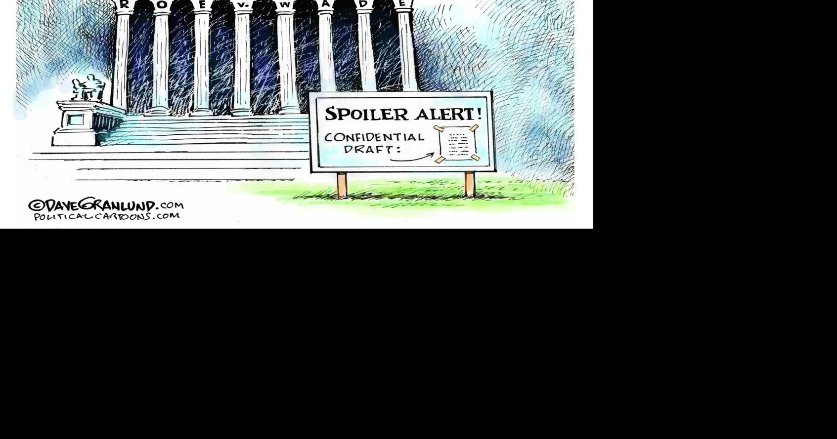 Cartoon: SCOTUS Roe v. Wade draft