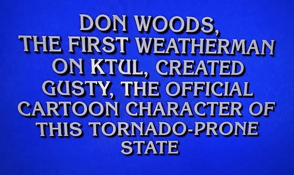 Pop culture: Gusty (remember him?) becomes "Jeopardy!" clue