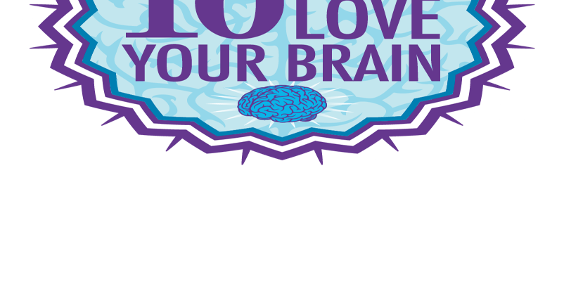 10 ways to love your brain