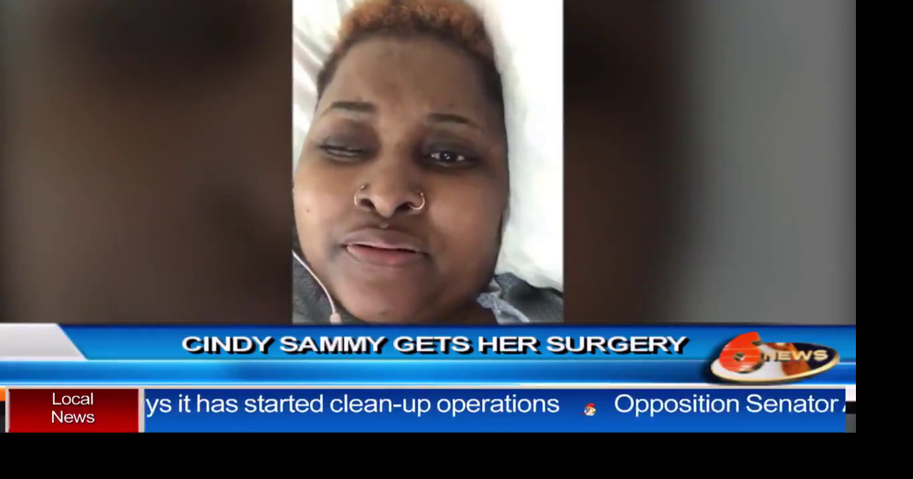 Cindy Sammy gets her surgery | Local News | tv6tnt.com