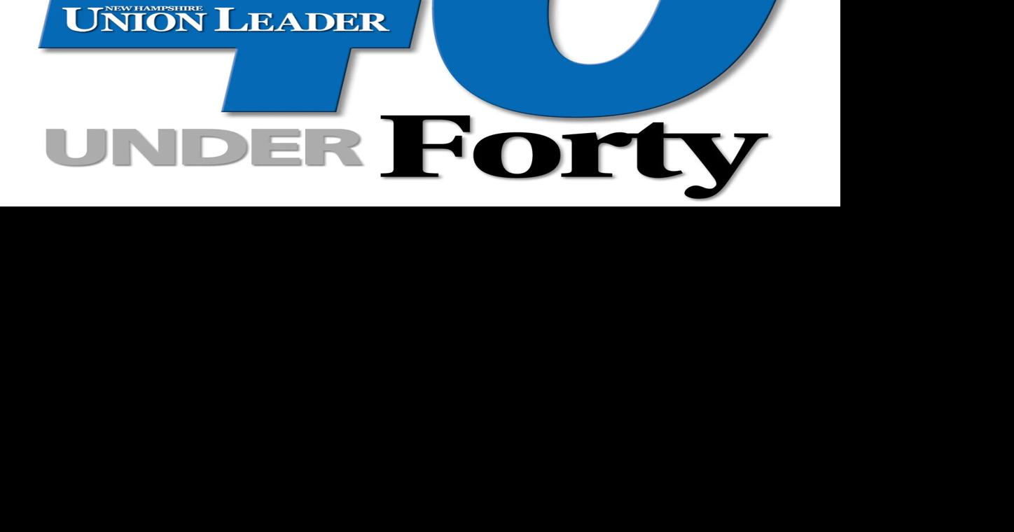 Union Leader 40 Under Forty nominations are open for Class of 2026 ...