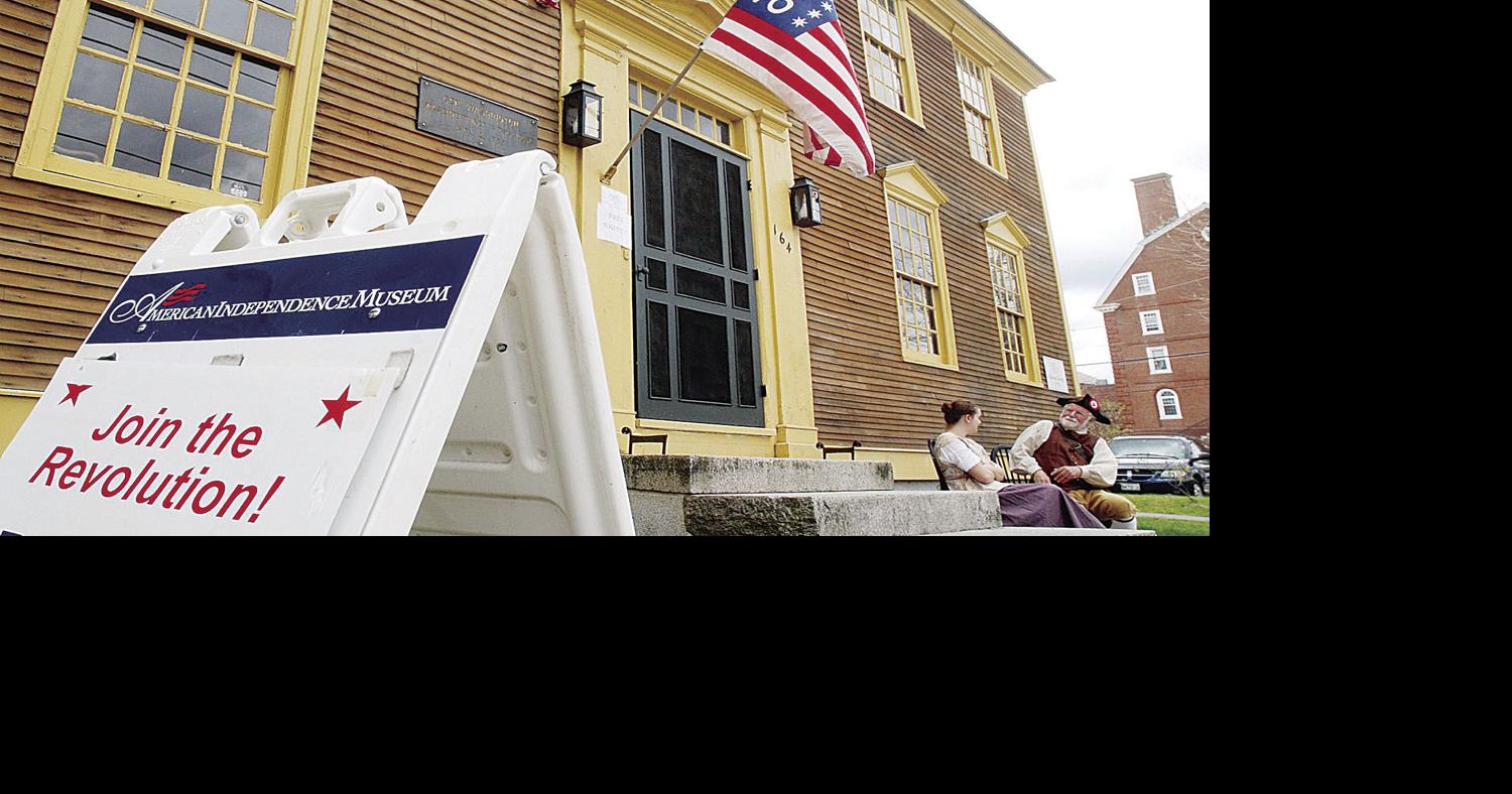American Independence Museum opens new exhibits | Attractions ...