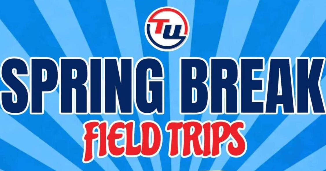 T-U Civic Center Offering Spring Break Field Trips | Meetings & Events ...