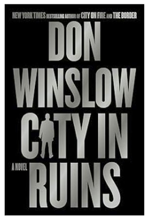 'City in Ruins' is the last chapter in Winslow's Danny Ryan series ...