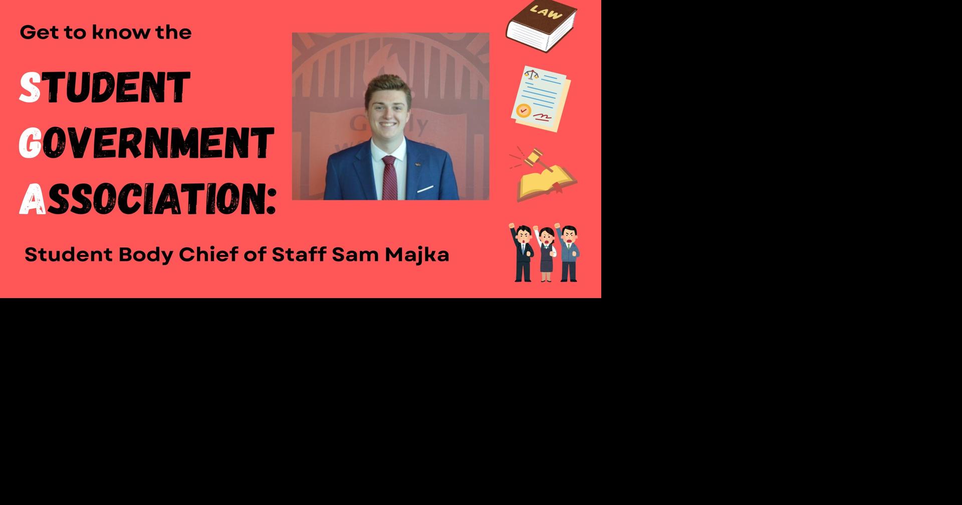 Get to know SGA: Student Body Chief of Staff Sam Majka | Campus ...