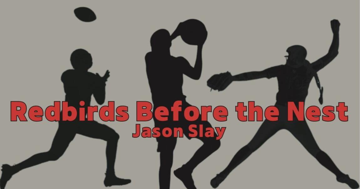Redbirds before the nest: Jason Slay | Sports | videtteonline.com