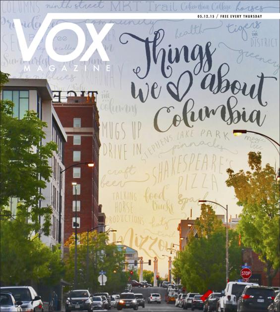 Things we love about Columbia | Issue Archives | Vox Magazine