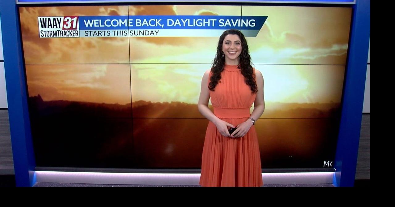 WAAY 31 Meteorologist Grace Anello explains Daylight Saving Time ...
