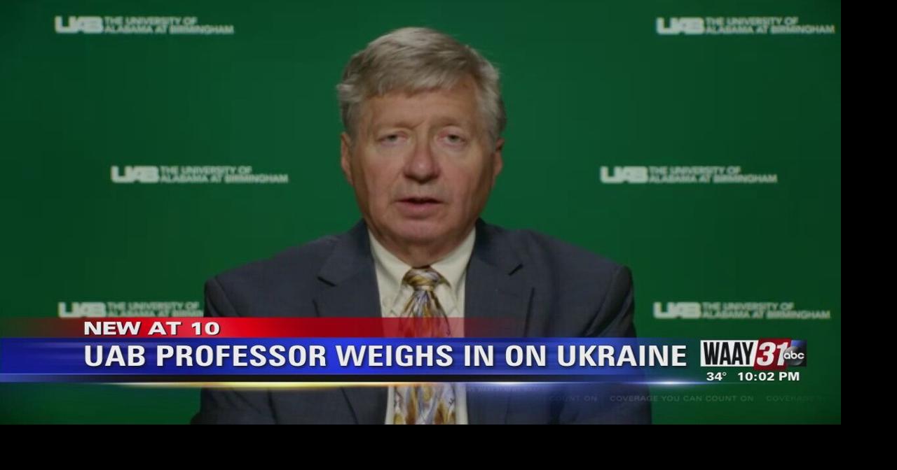 UAB Professor Weighs in on Ukraine | Video | waaytv.com