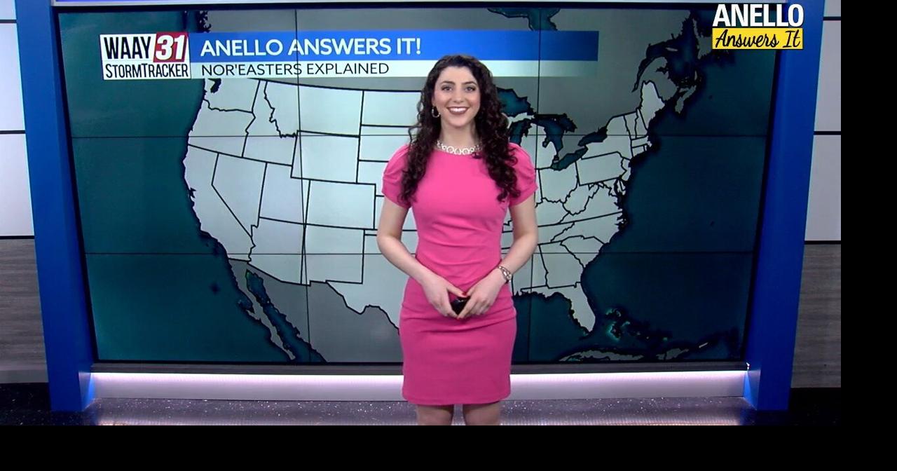 Anello Answers It: Nor'Easters Explained | Video | waaytv.com