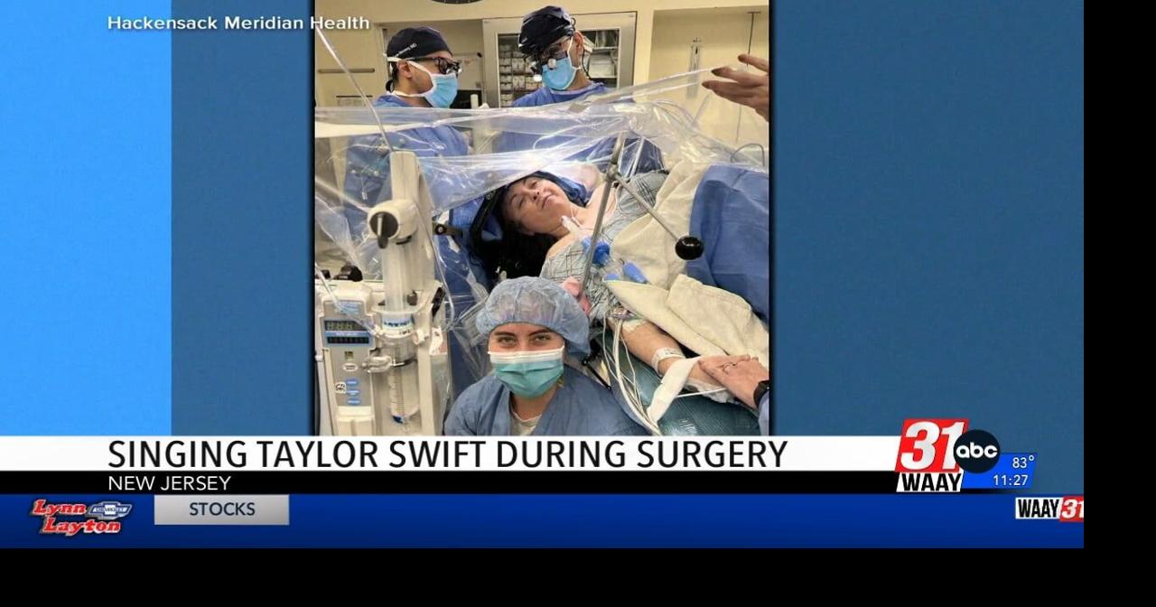 Singing Taylor Swift During Surgery | Video | waaytv.com