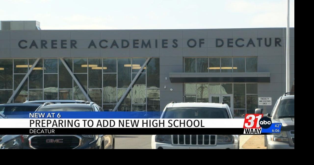 Decatur City Schools exploring option to transform Career Academies of ...