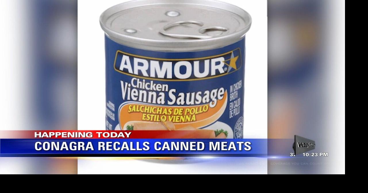 Conagra recalls canned meats | Video | waaytv.com