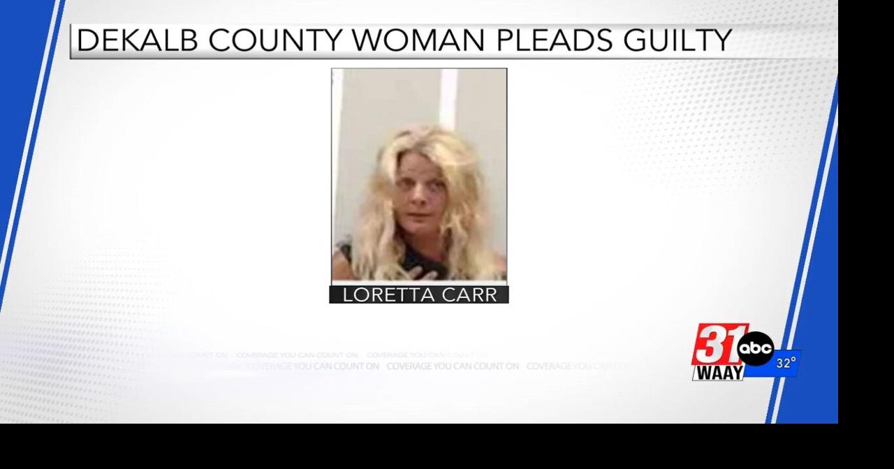 Loretta Carr pleads guilty to capital murder | Video | waaytv.com