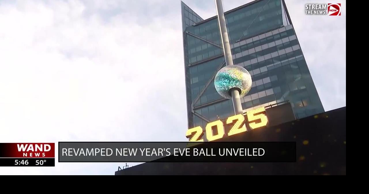 Revamped New Year's Eve ball unveiled | Videos | wandtv.com
