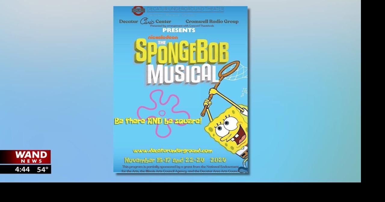 Decatur Underground Theater presents: SpongeBob the musical | News ...