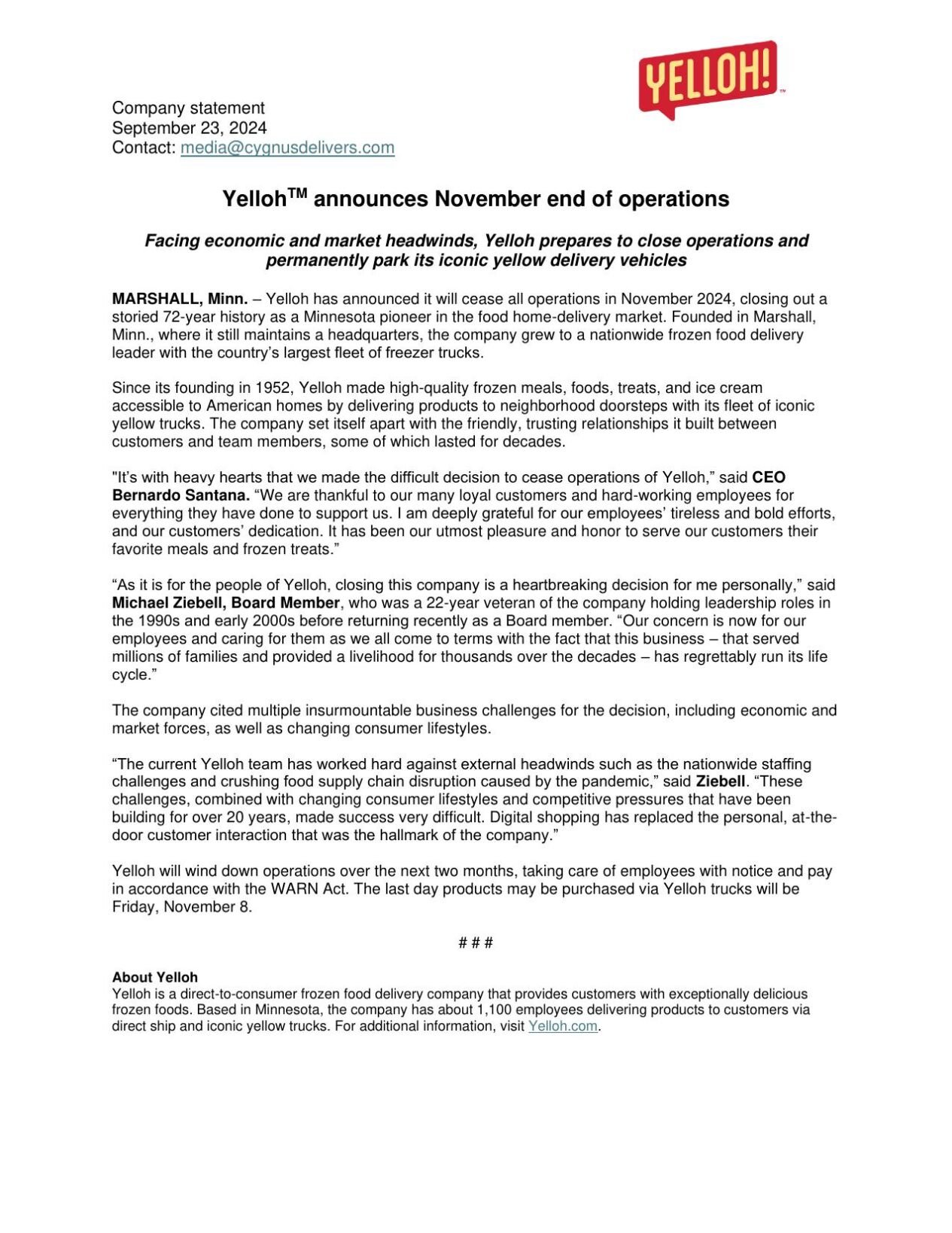 When the company formerly known as Schwan's Man will cease operations ...