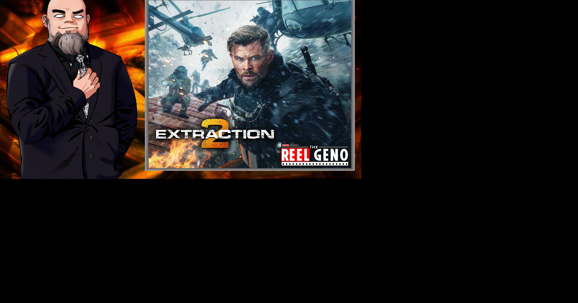 The Reel Geno reviews "Extraction 2" | Community | wandtv.com