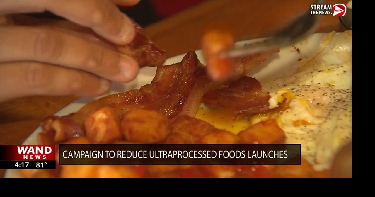 New campaign launches to reduce ultra processed foods | Videos | wandtv.com