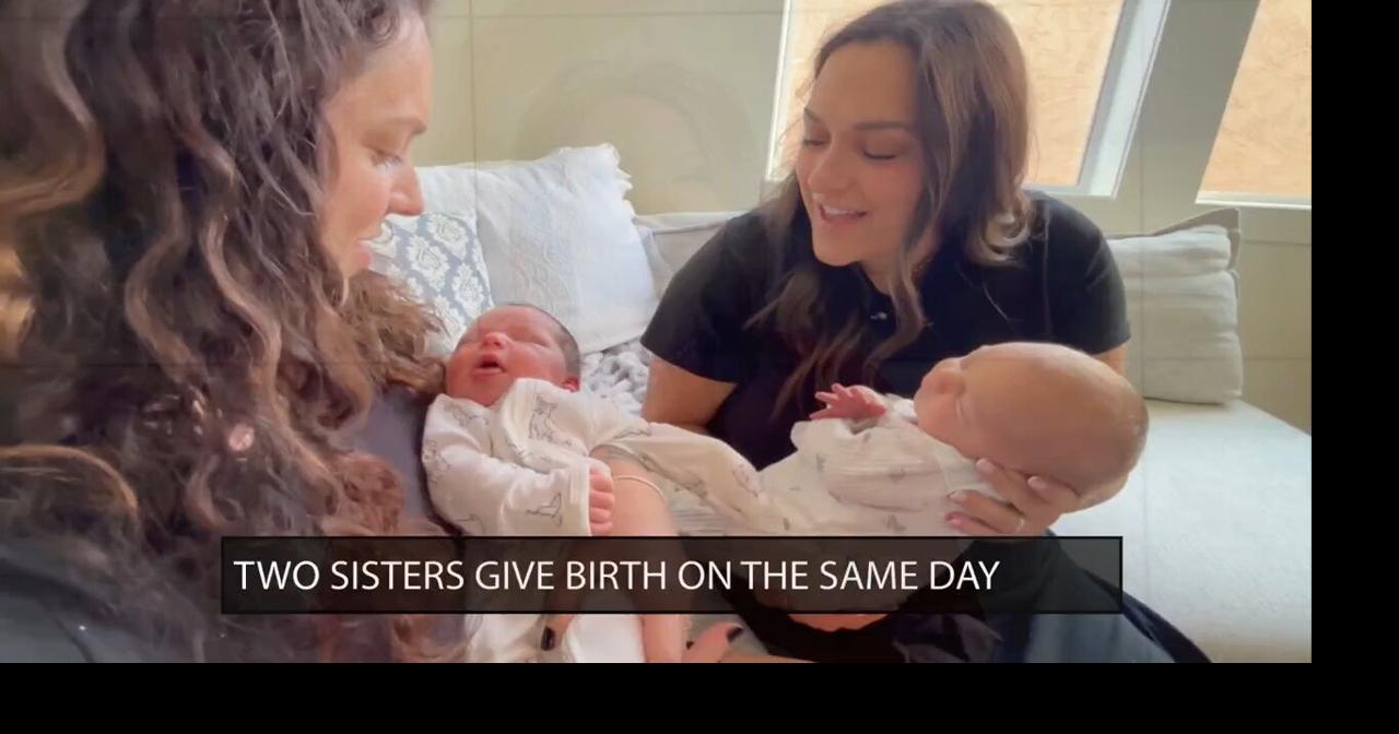 Double the fun: Sisters give birth on the same day | Videos | wandtv.com