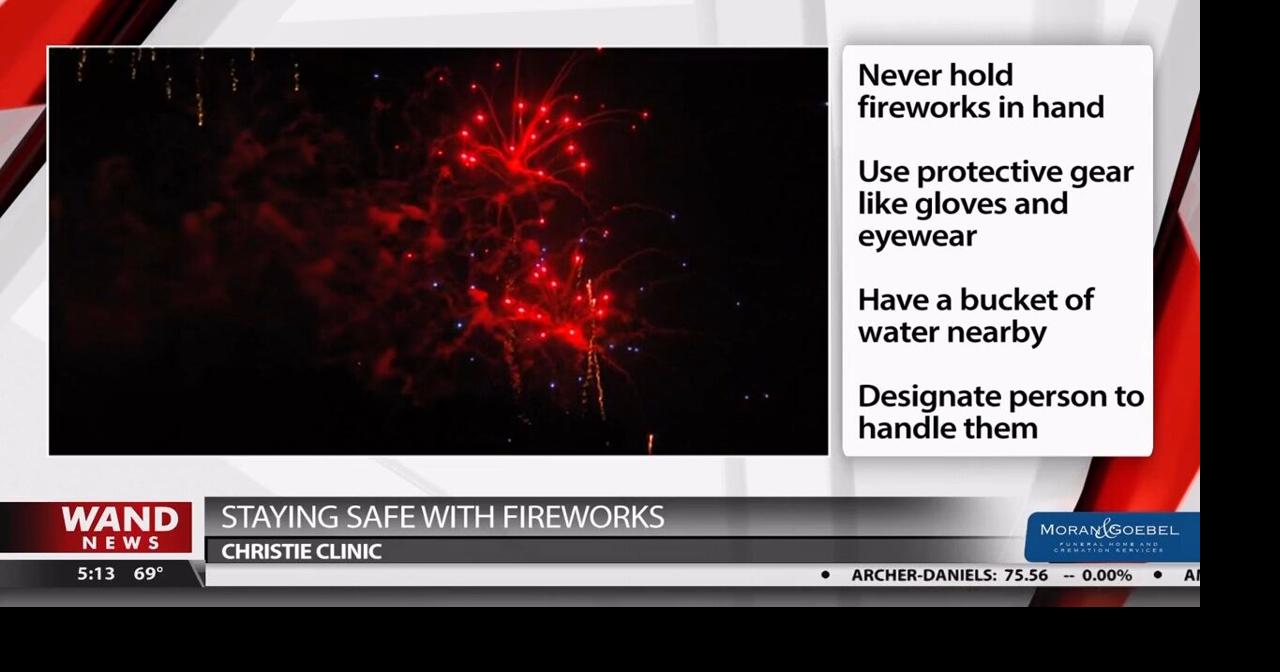 Staying safe with fireworks this 4th of July | News | wandtv.com