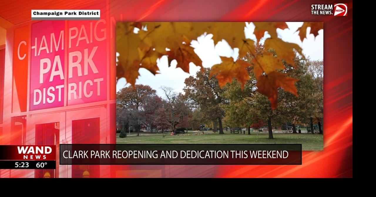 Champaign Park District reopening Clark Park this weekend | Videos ...