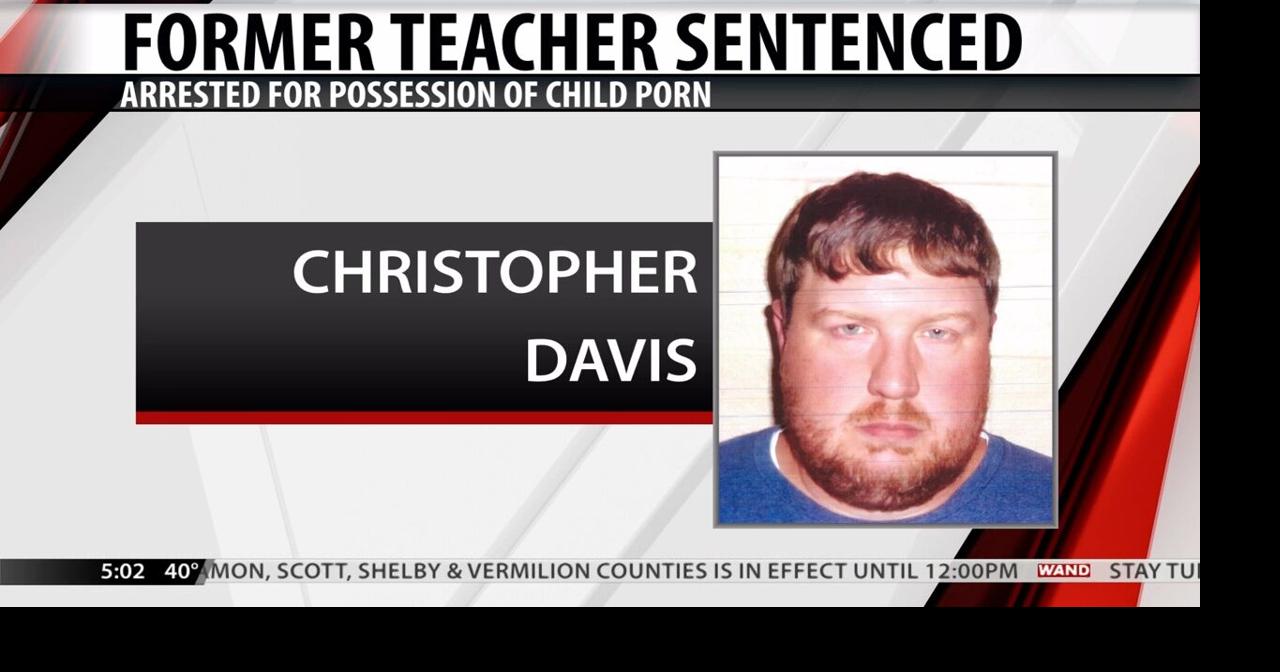 Former teacher sentenced to jail, probation for child porn | | wandtv.com