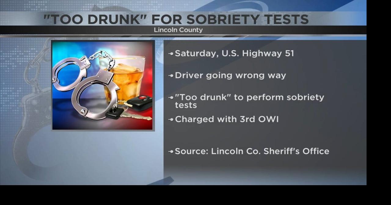 Tomahawk man arrested for OWI says he's "too drunk" for sobriety tests ...