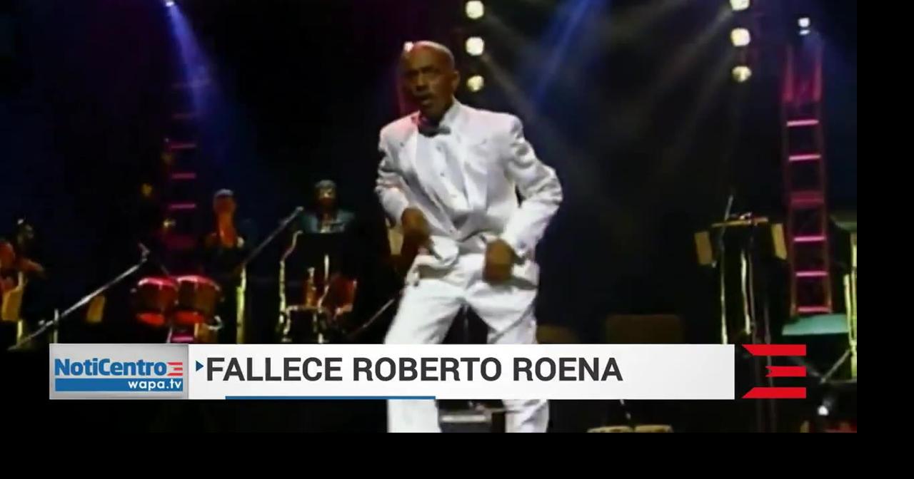 Reaccionan al fallecimiento de Roberto Roena | Entretenimiento | wapa.tv