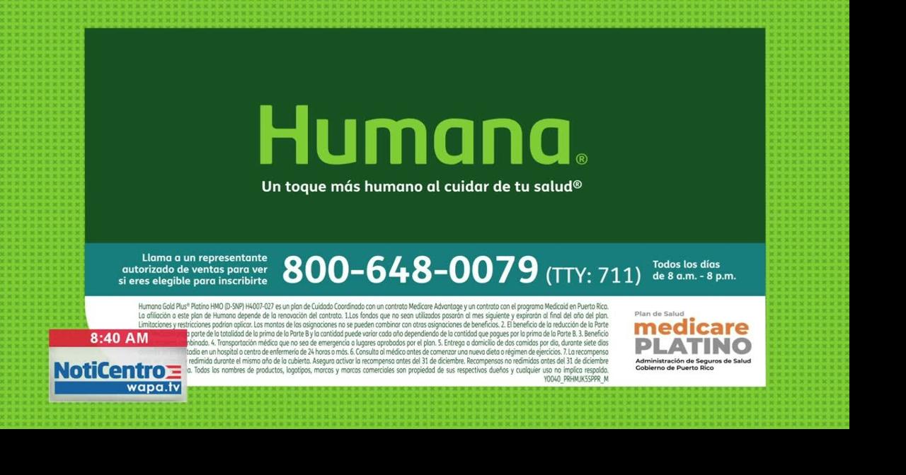 Humana te cuida con el plan Gold Plus Platino HMO 027 | Negocios | wapa.tv
