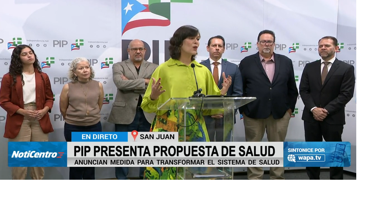 PIP anuncia propuesta legislativa para transformar el sistema de salud ...