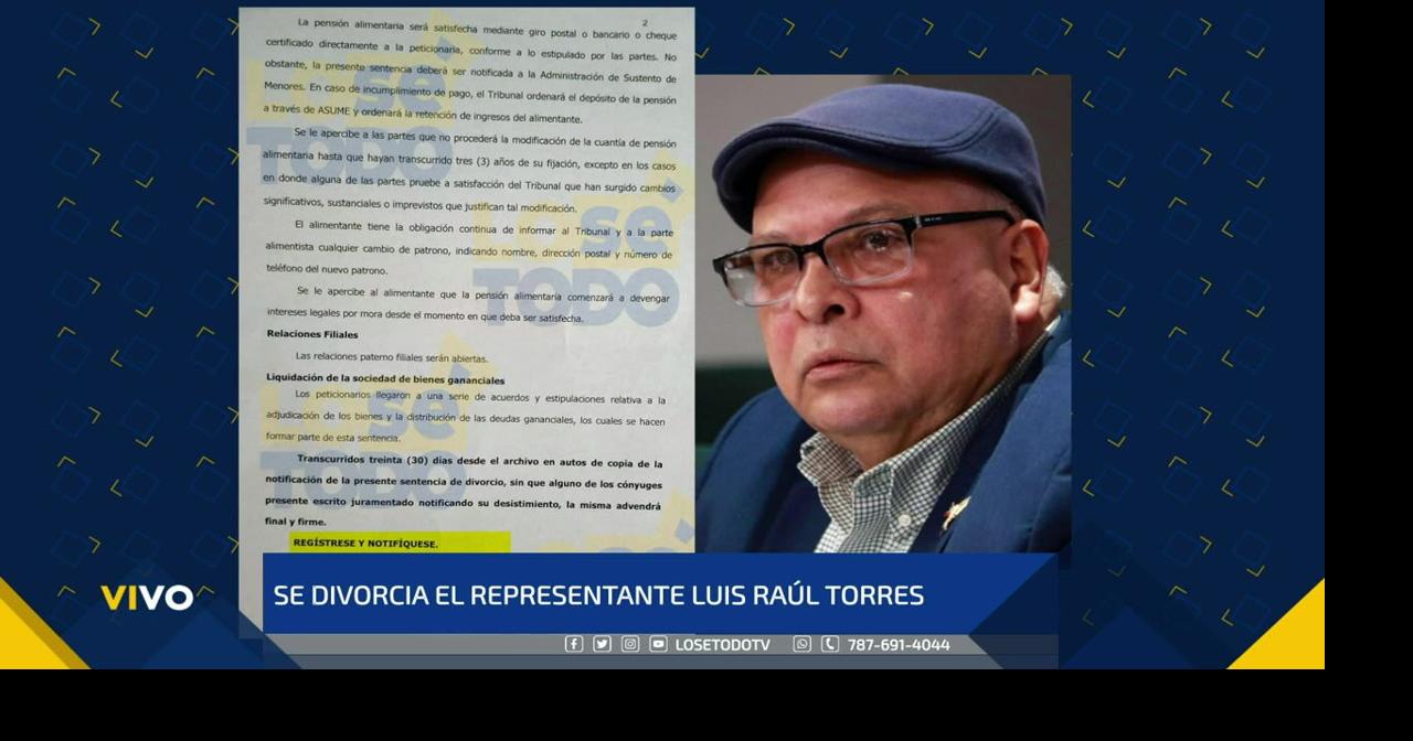 Se divorcia el representante Luis Raúl Torres | Lo Sé Todo | wapa.tv