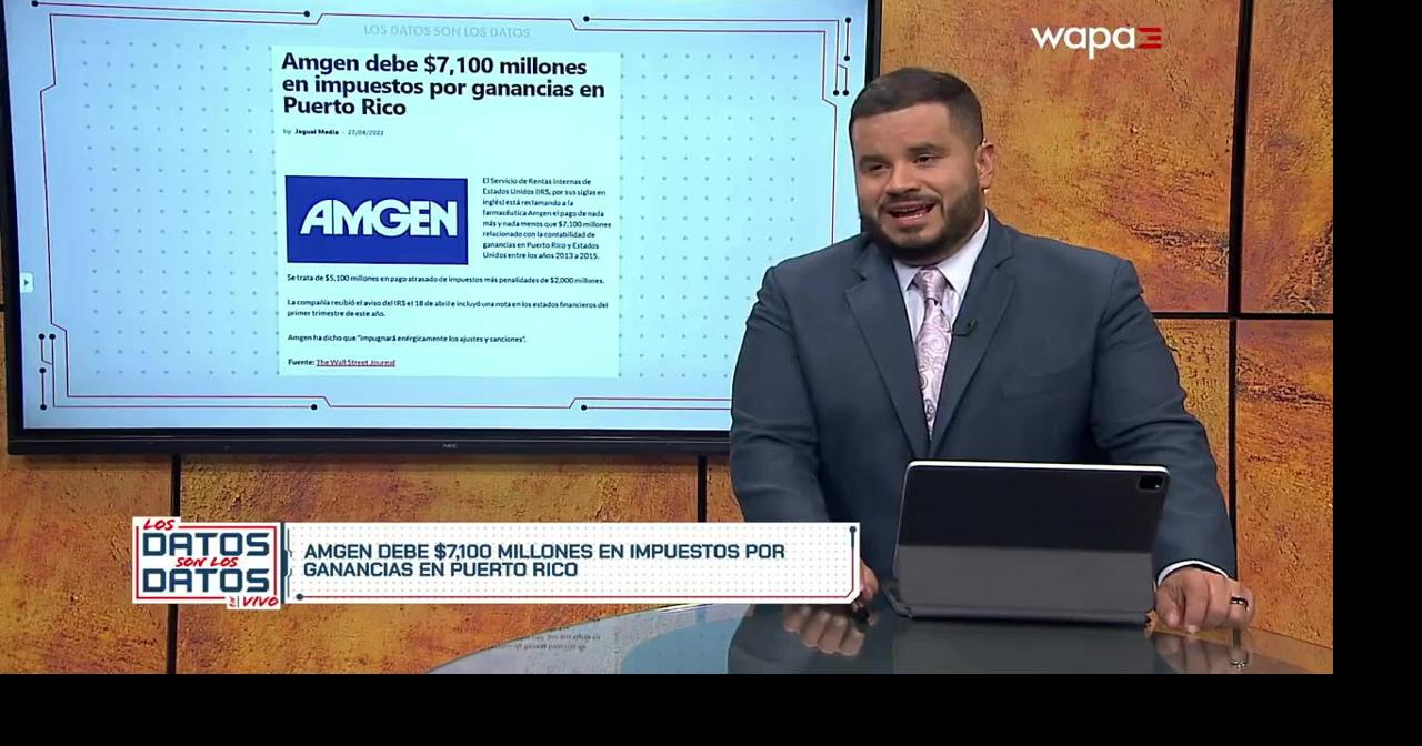 Amgen debe $7,100 millones en impuestos por ganancias en Puerto Rico ...