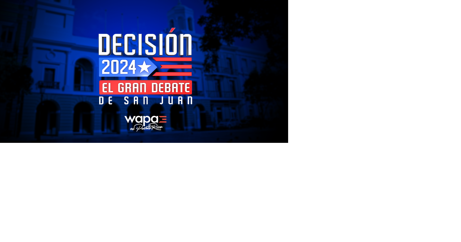 Todo listo para “El Gran Debate de San Juan” | Política | wapa.tv