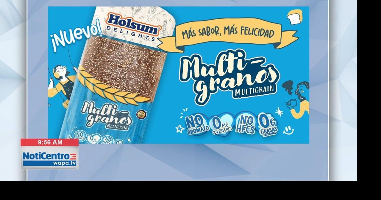 Holsum lanza su nuevo pan multi granos | Negocios | wapa.tv