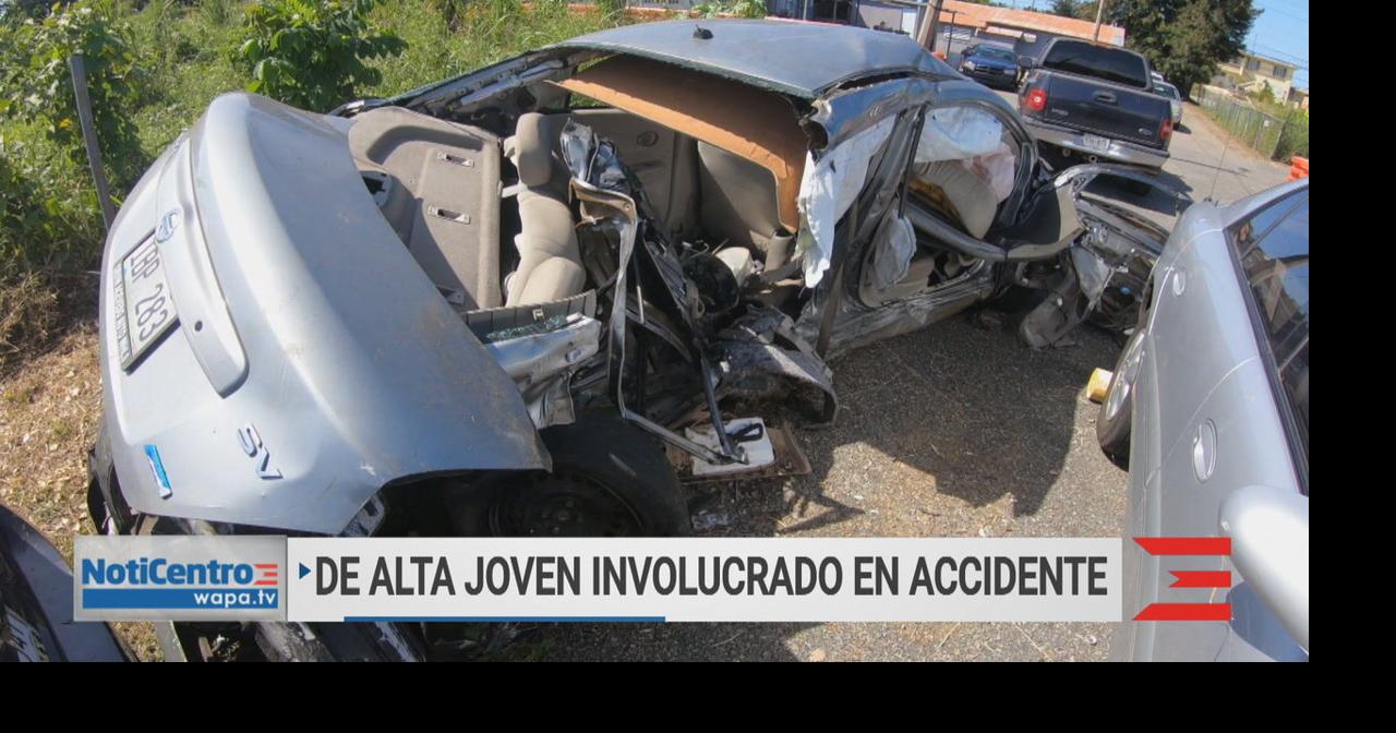 De alta el joven que estuvo involucrado en trágico accidente en ...